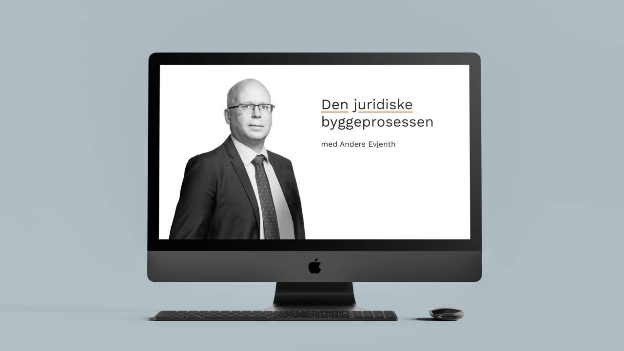 Den juridiske byggeprosessen med Anders Evjenth