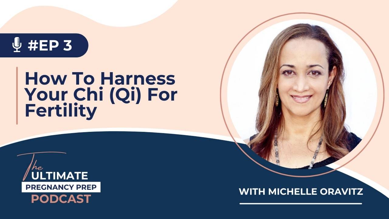How To Harness Your Chi (Qi) For Fertility