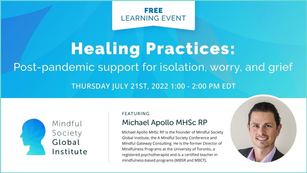 Healing Practices to support post-pandemic isolation, worry and grief