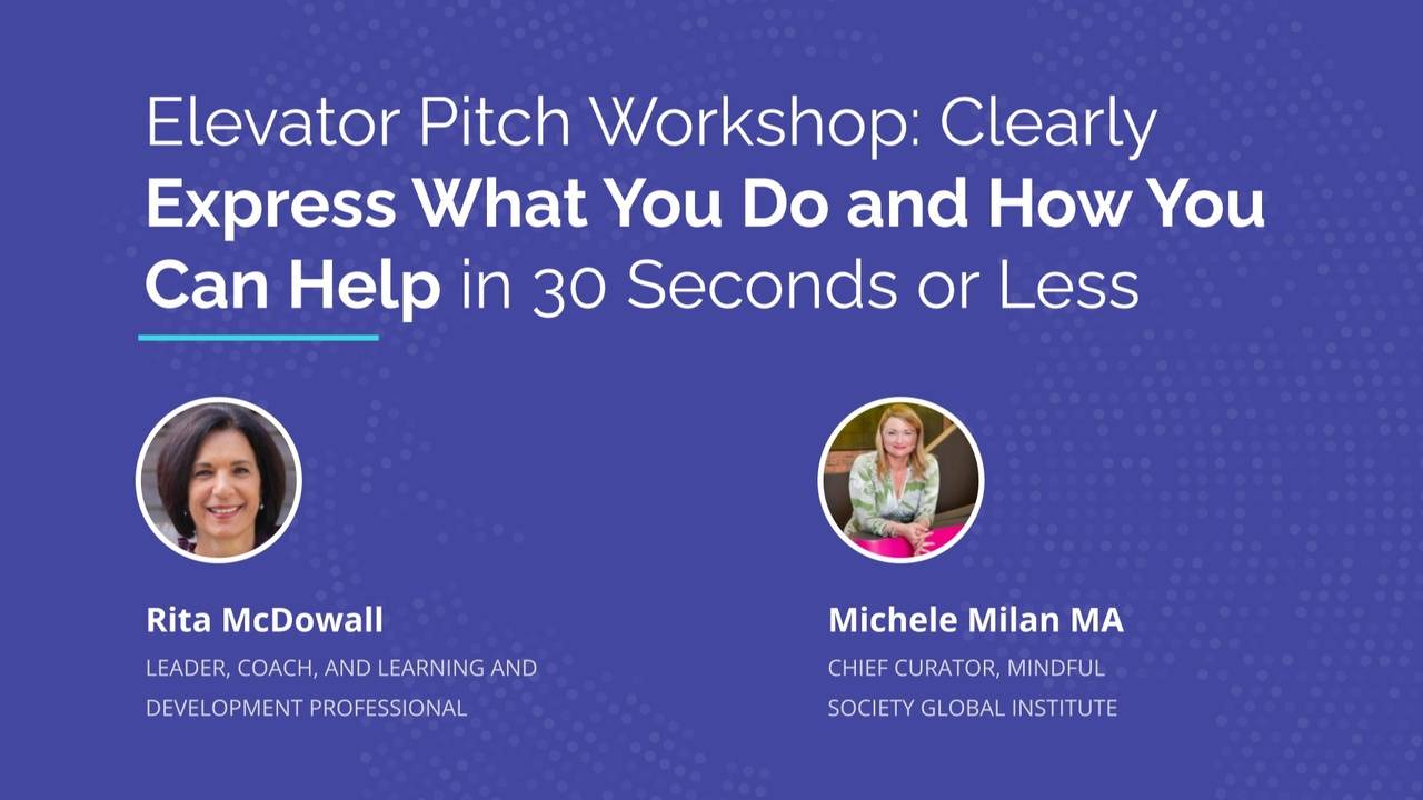On-Demand Workshop: Crafting an Authentic and Impactful Elevator Pitch