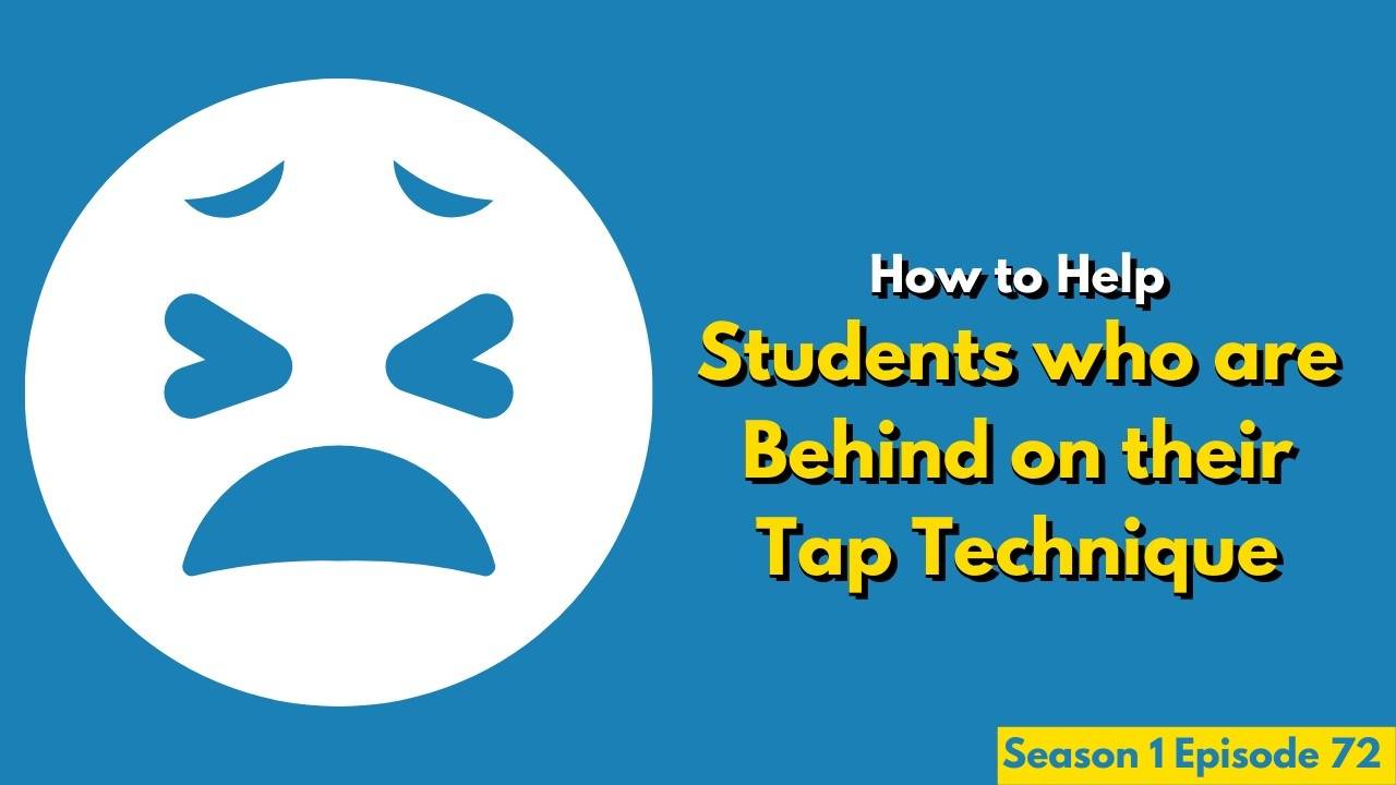 Are your students behind on their Tap Technique?