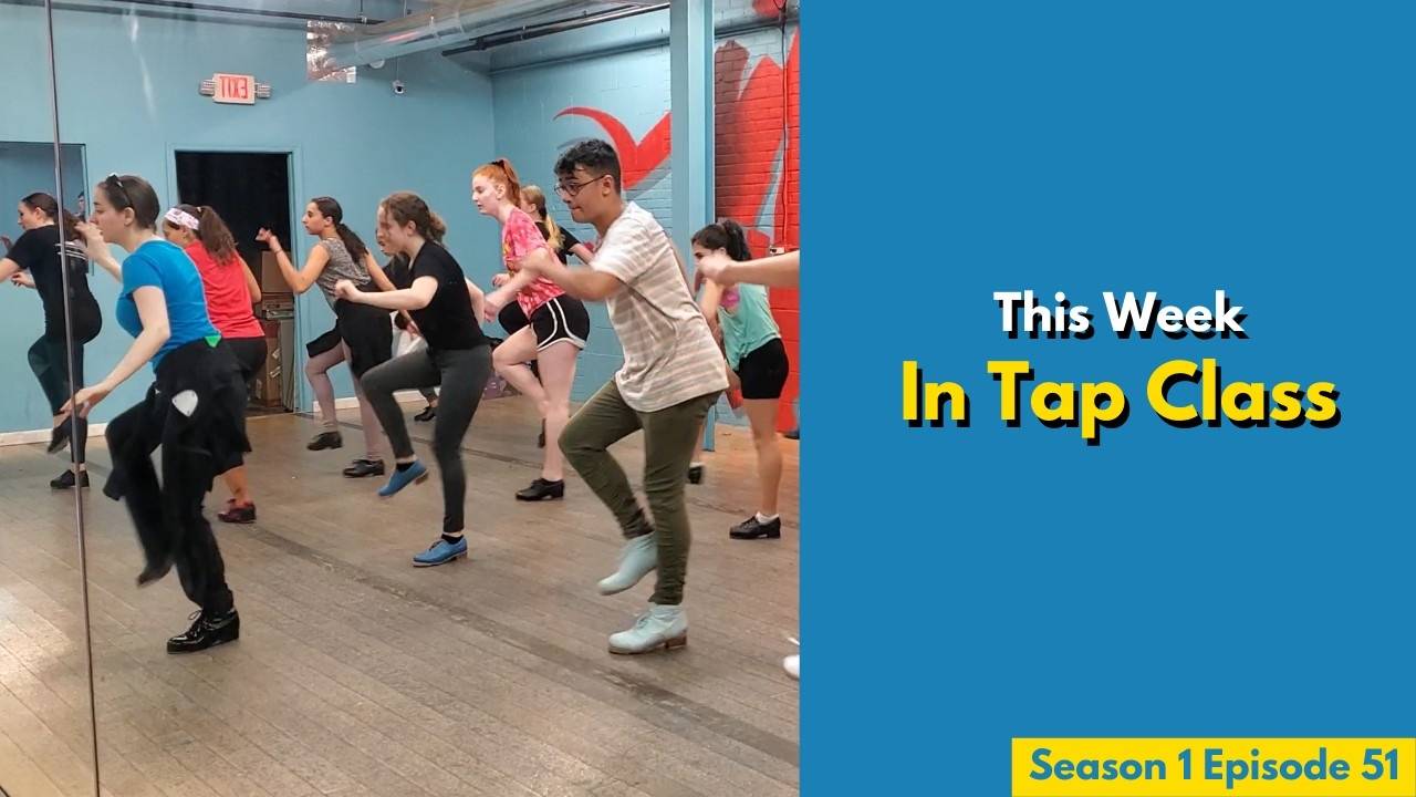 This Week in Tap Class