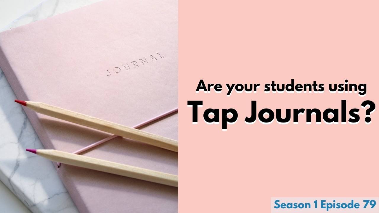 Are your students using Tap Journals?