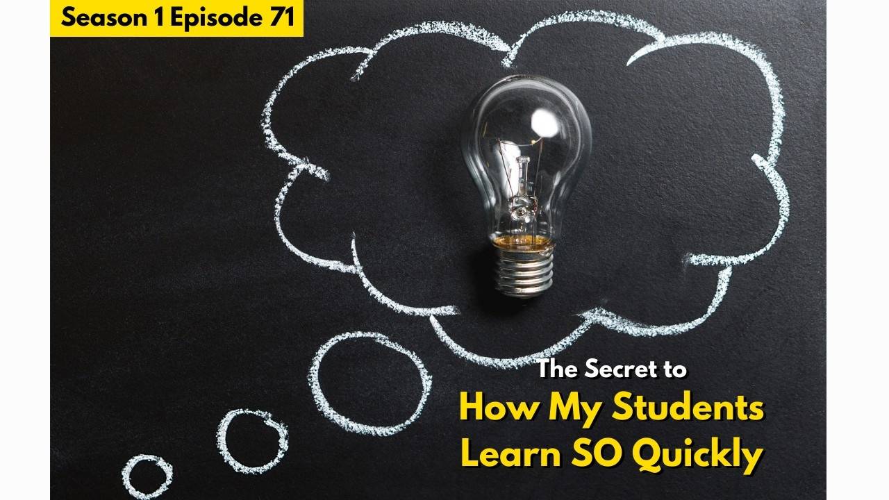 The Secret to How My Students Learn SO Quickly