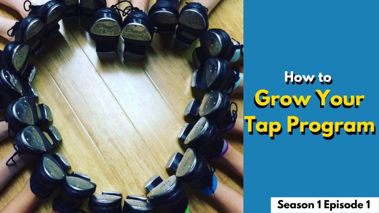 How To Grow Your Tap Dance Program
