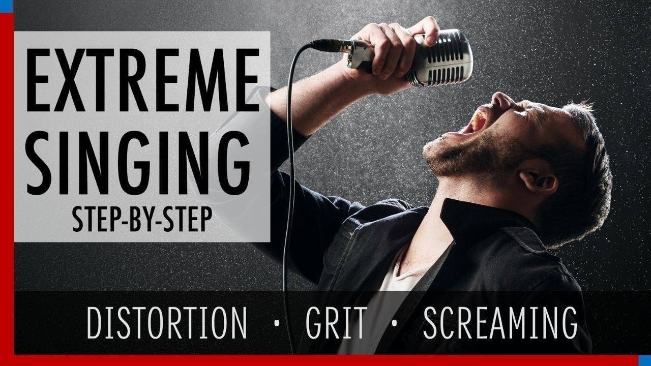 Extreme Singing: Distortion & Screaming