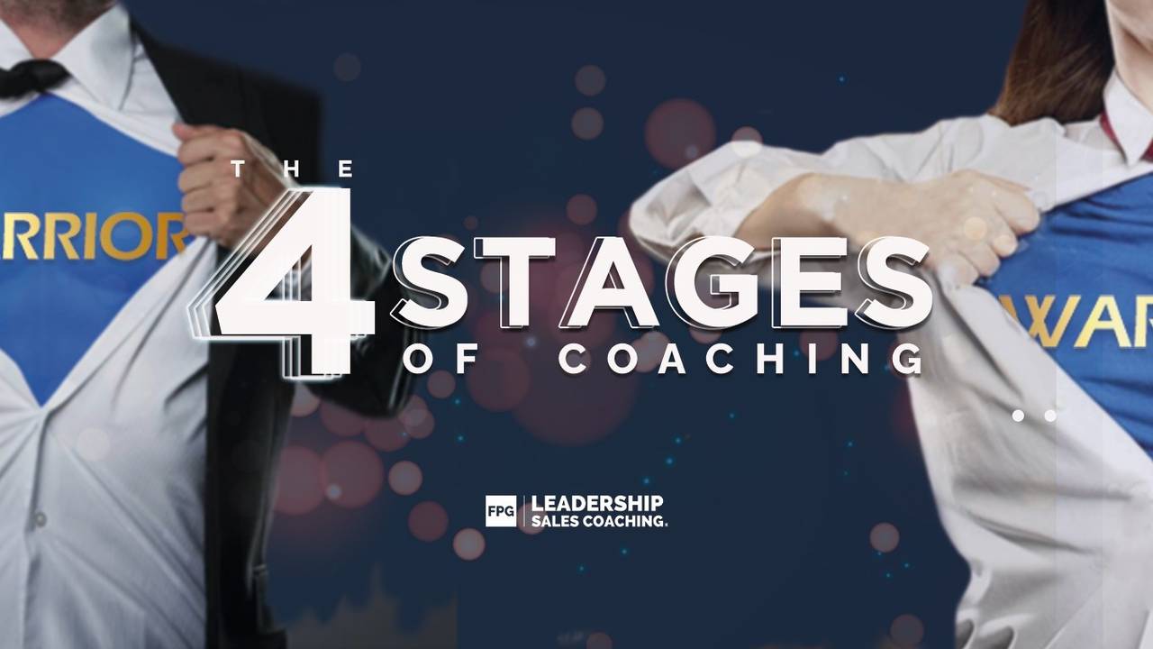 4 Stages of Sales Coaching | Leadership Sales Coaching | FPG