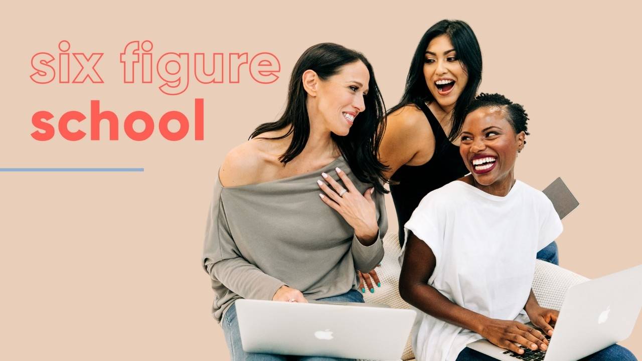 Six Figure School - Powerhouse Women
