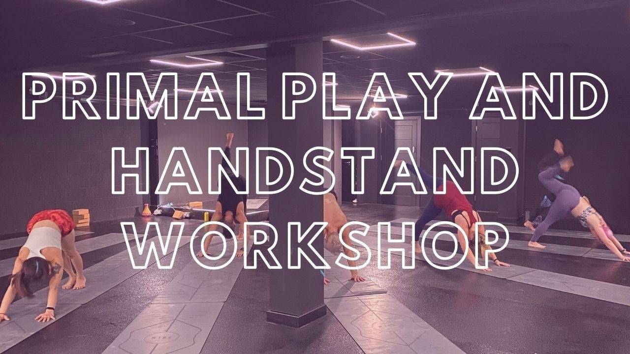 Handstand and Primal Play Workshop