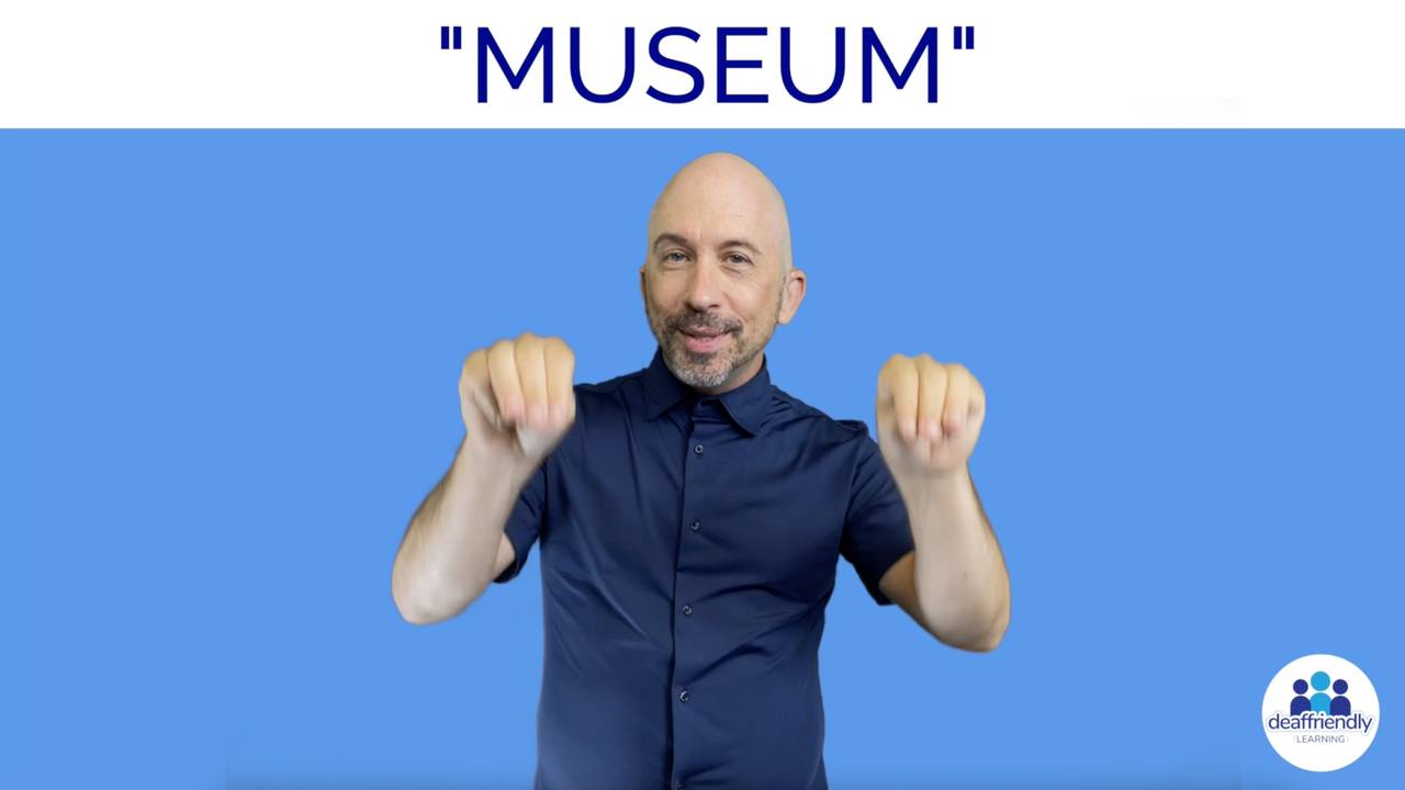 Deaf-Friendly Museum ASL