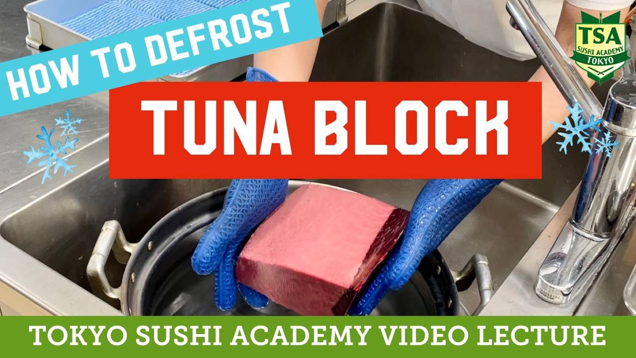 How to defrost Tuna Block/ Tokyo Sushi Academy Youtube Channel