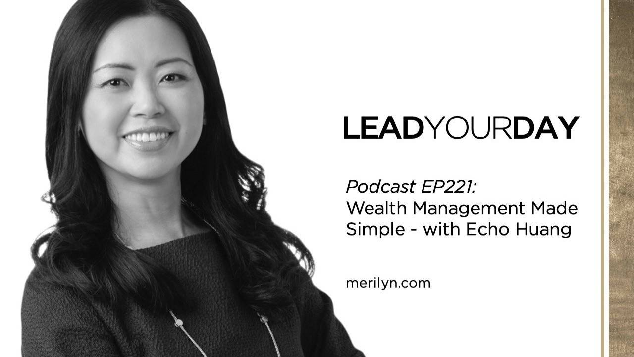 Wealth Management Made Simple - with Echo Huang