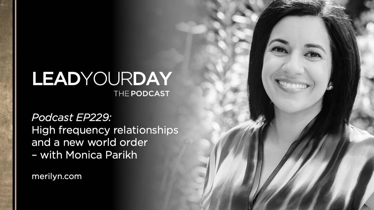 High frequency relationships and a new world order with Monica Parikh
