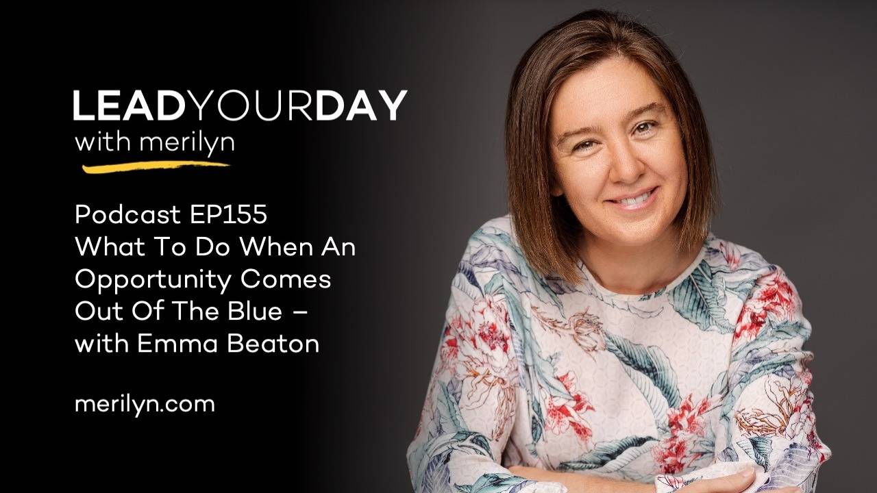 EP155 | When An Opportunity Comes Out Of The Blue - with Emma Beaton