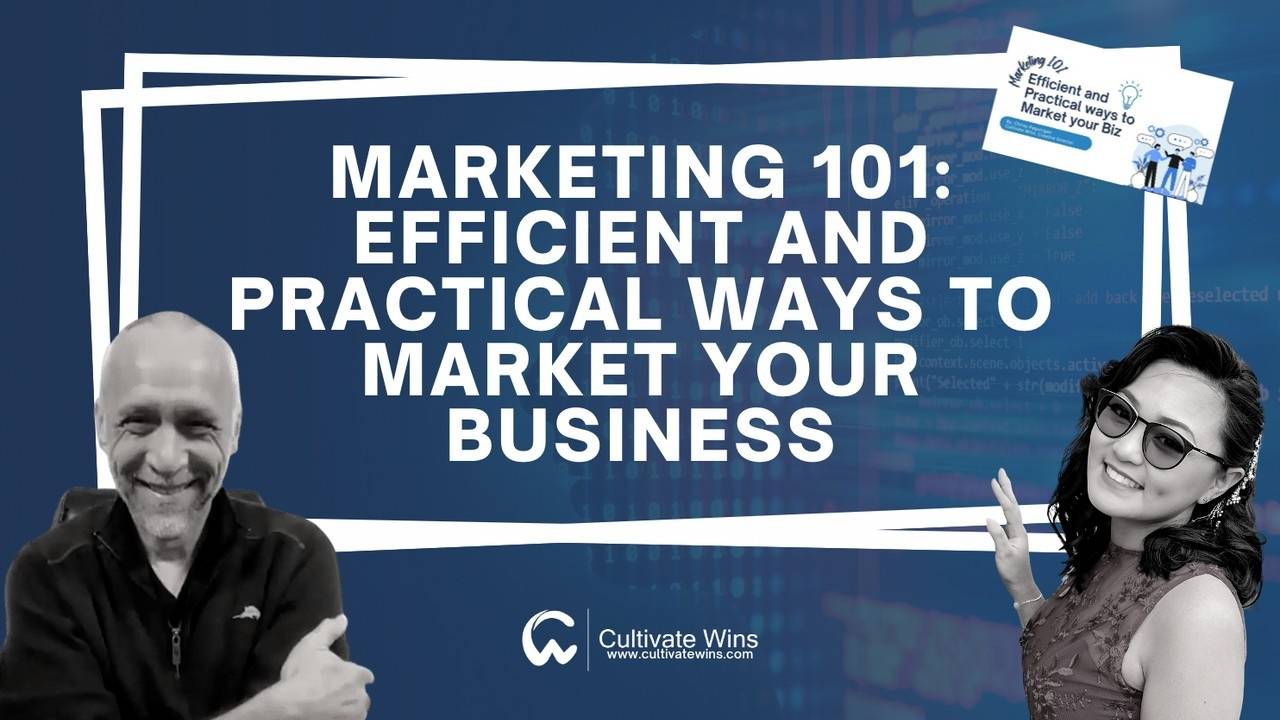 Marketing 101: Efficient and Practical Ways to Market your Business