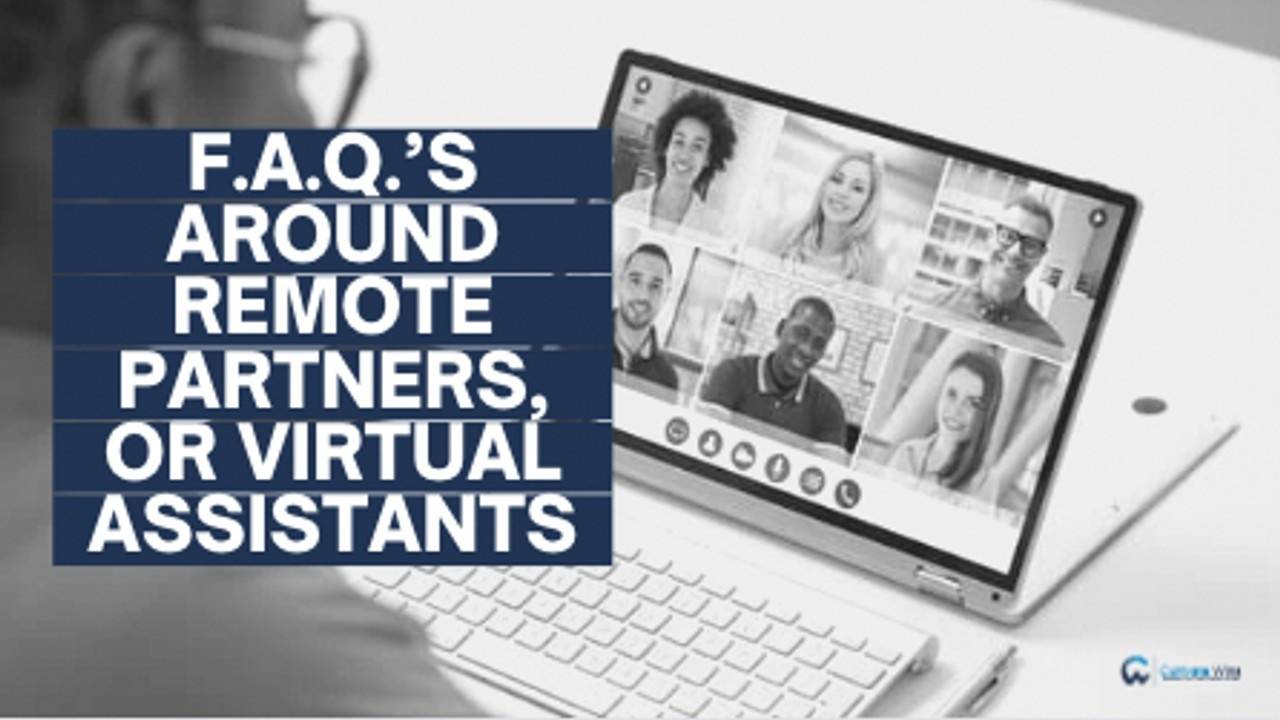 F.A.Q.’s around Remote Partners, VAs or Virtual Assistants
