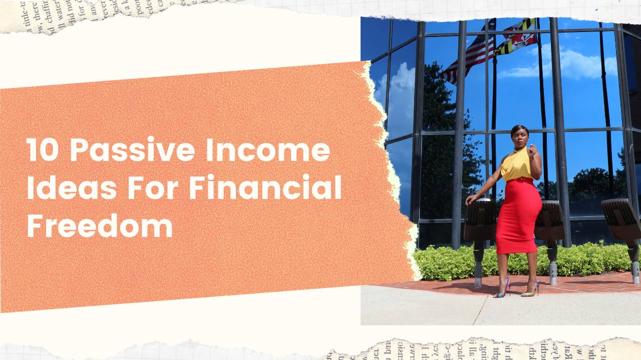 10 Passive Income Ideas For Financial Freedom