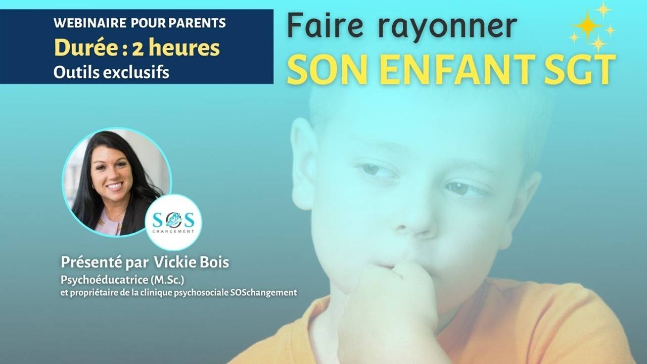 Formation: Faire rayonner son enfant SGT! Vickie Bois Psychoéducatrice