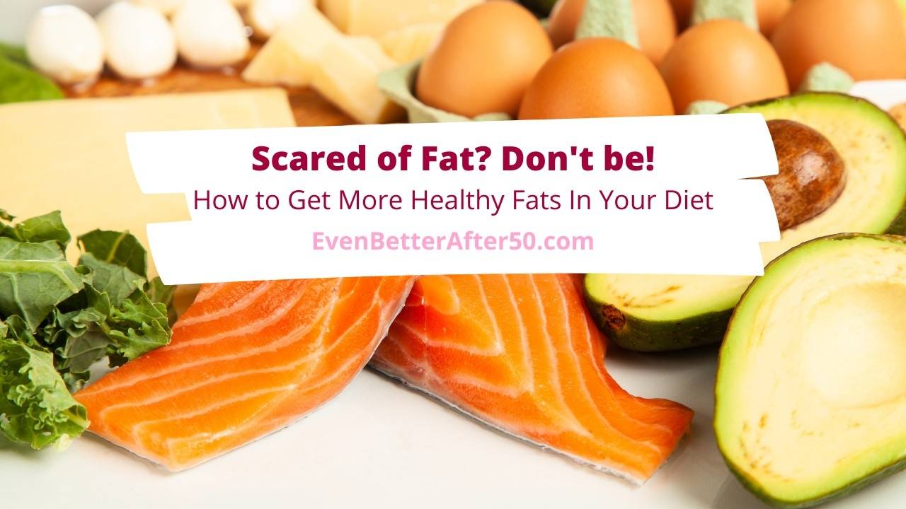 How to Get More Healthy Fats in Your Diet