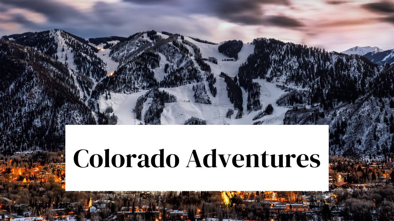 Colorado Adventures