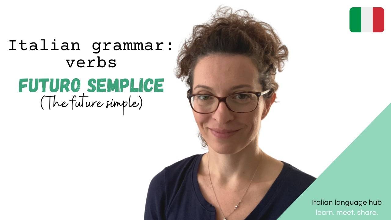Learn Italian Grammar - The Future Simple