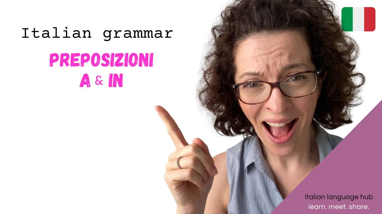 Free PDF - Learn the Italian prepositions A and IN