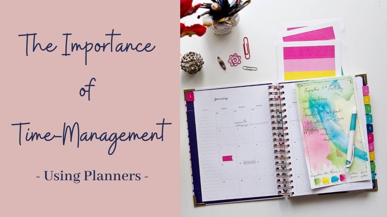 The Importance of Time-Management - Using Planners