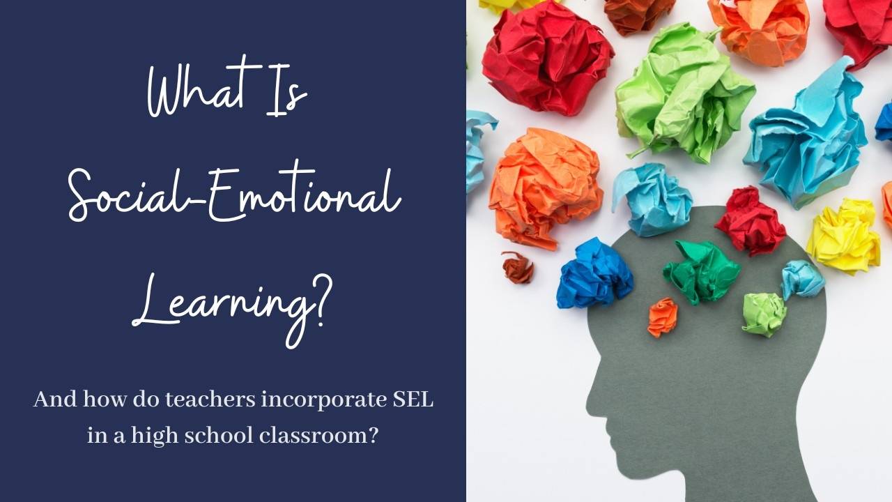What is Social Emotional Learning for High School Students?