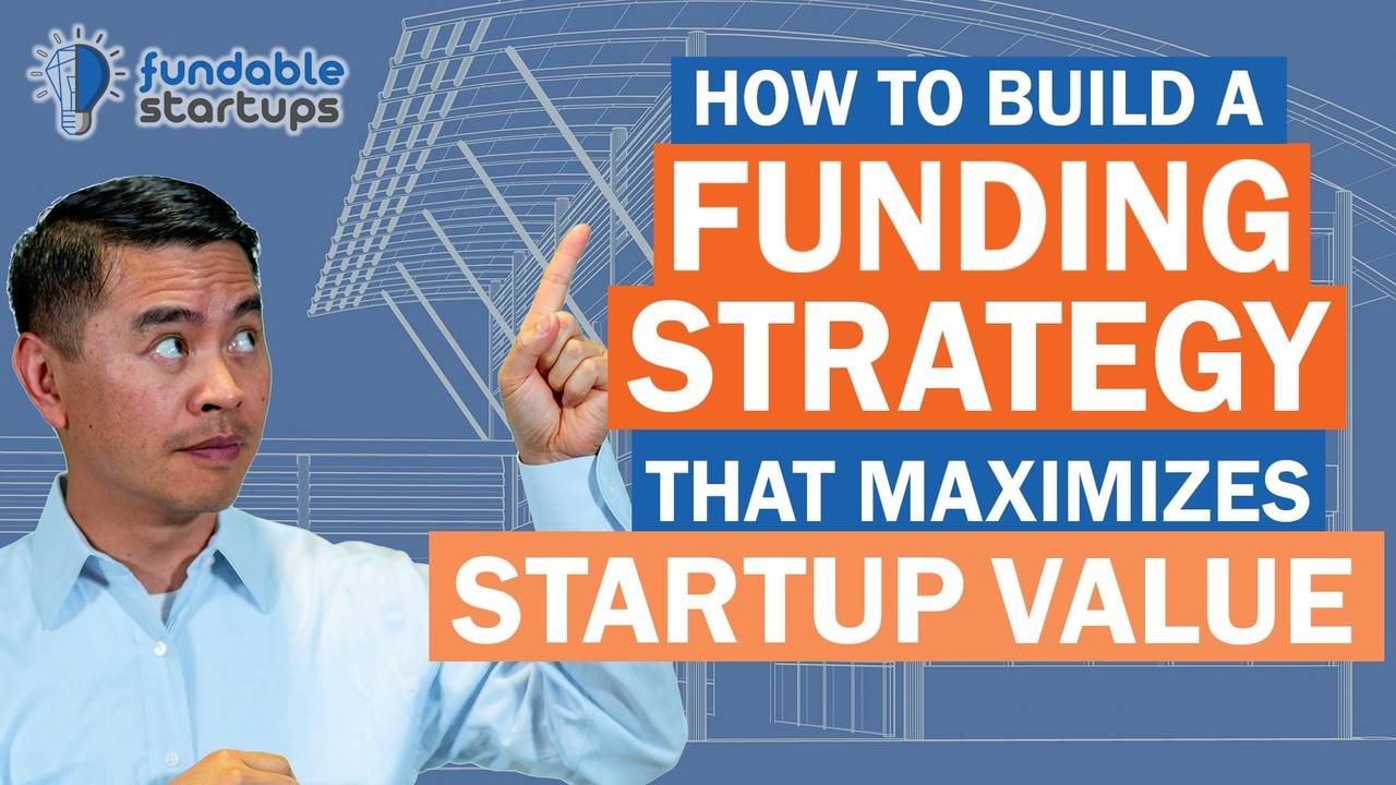 How To Build A Funding Strategy Fundable Startups