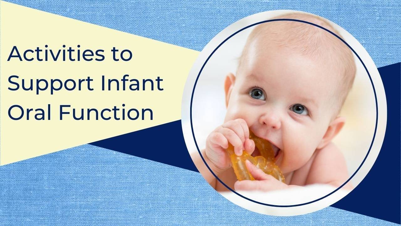 Activities to Support Infant Oral Function