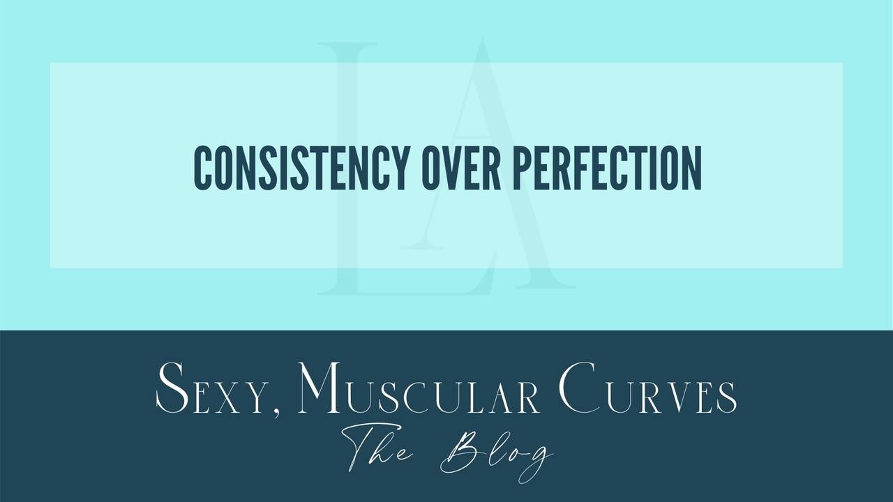 Consistency Over Perfection