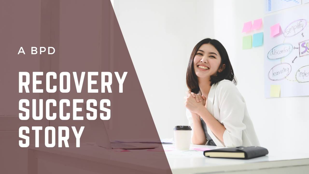 A BPD Recovery Success Story