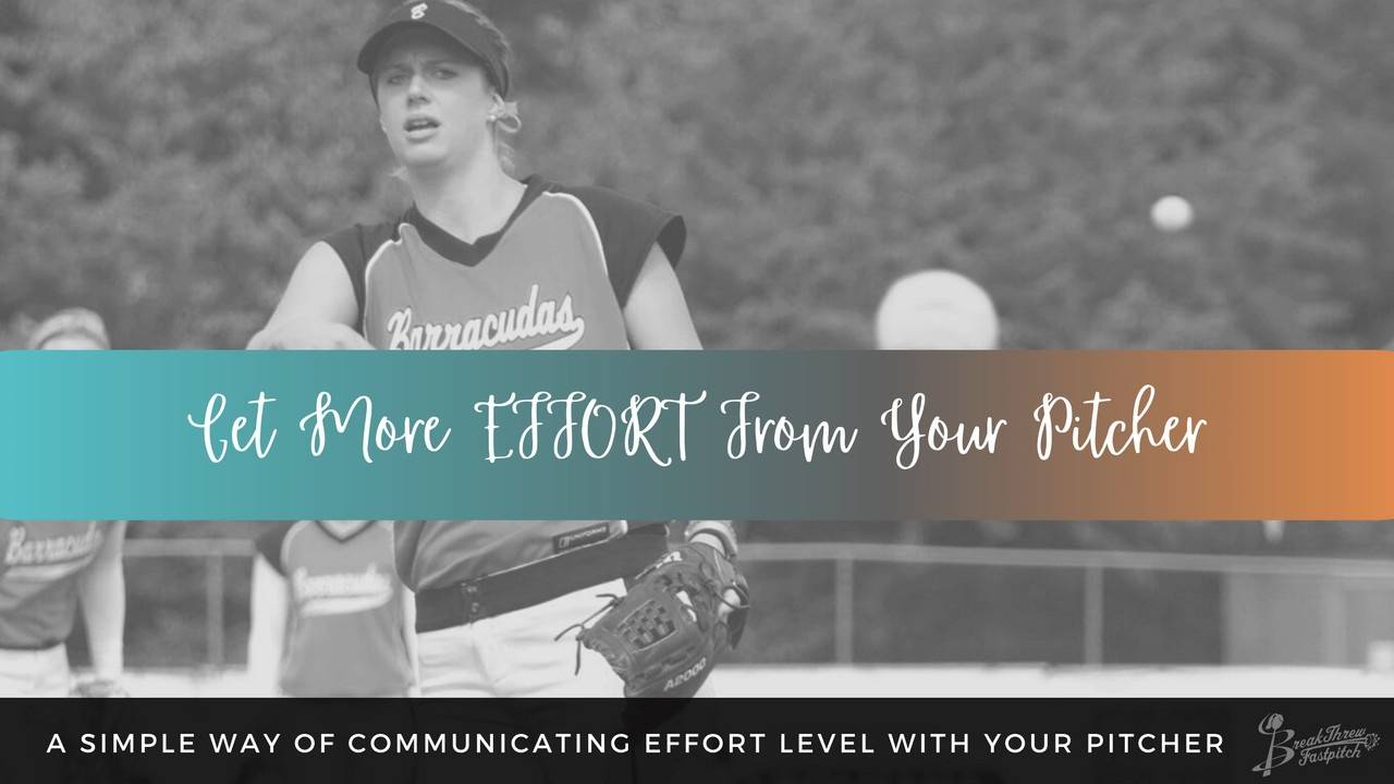 Get More EFFORT From Your Pitcher