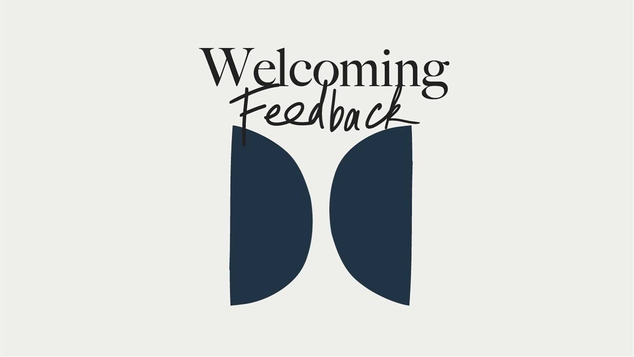 Welcome Feedback - embrace new perspectives to unlock your potential