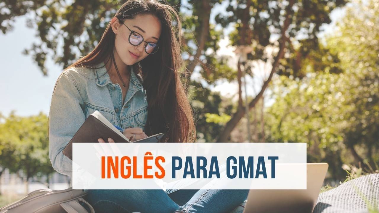 Conheça o Treinamento Completo Inglês Para GMAT