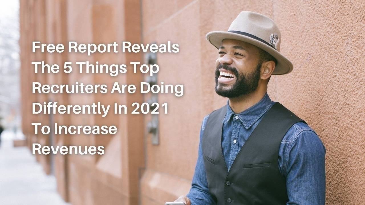 5 Secrets Top Recruiters Are Doing Differently in 2021
