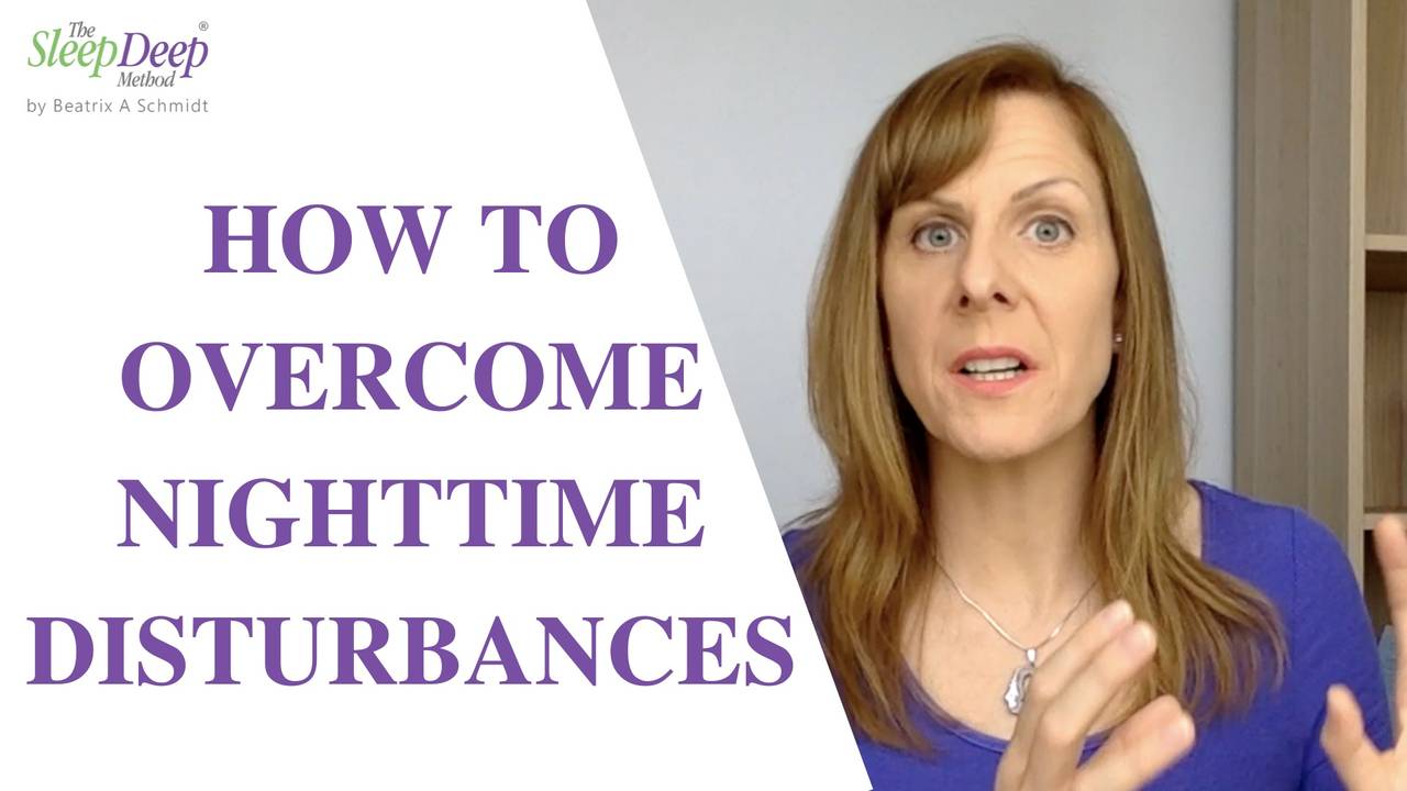 Start learning how to overcome nighttime sleep disturbances