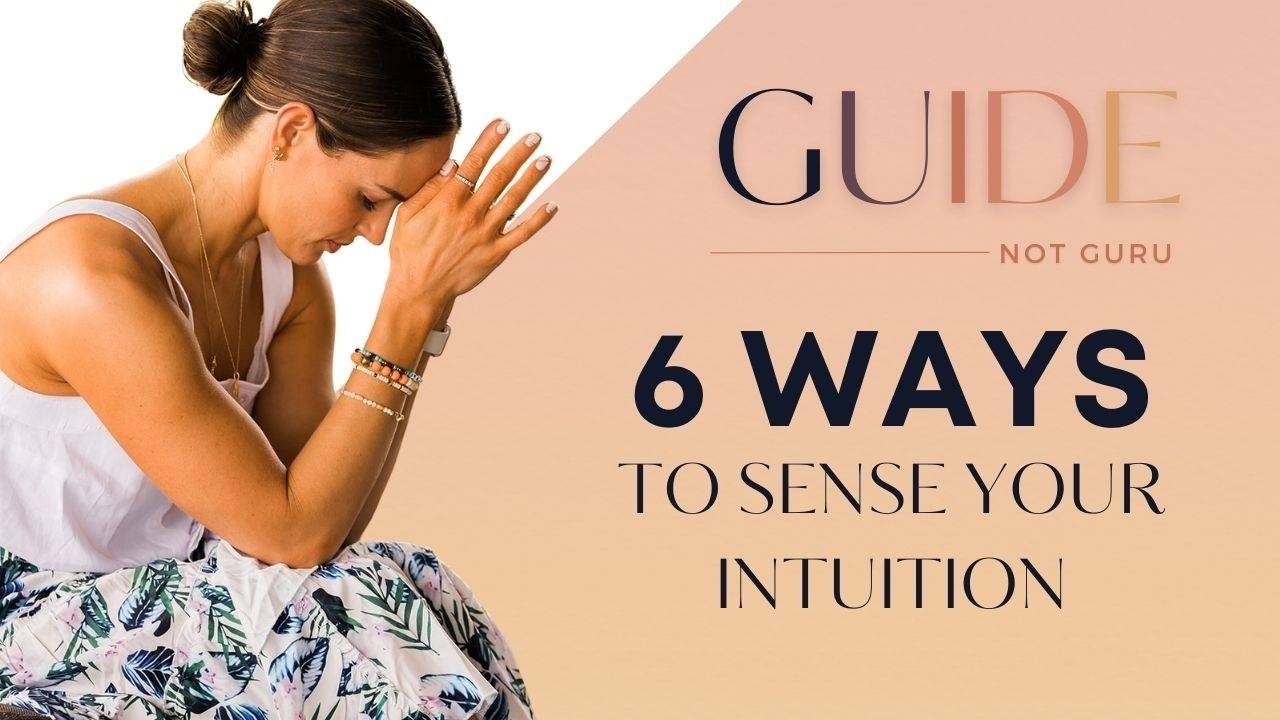 6 Ways To Sense Intuition