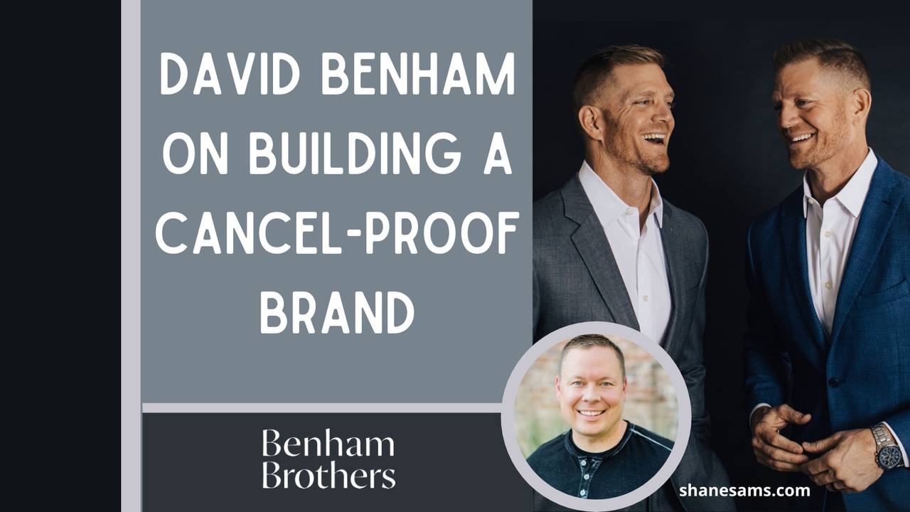 David Benham on Building a Cancel-Proof Brand