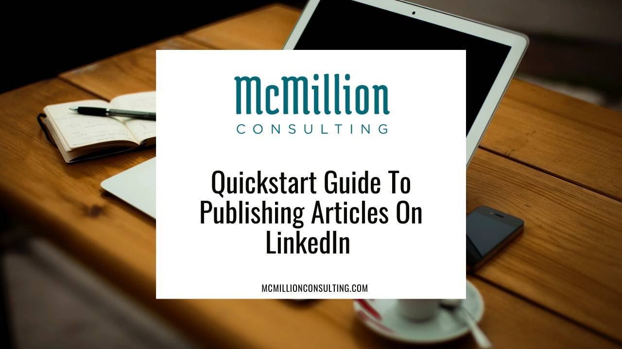 Quickstart Guide To Publishing Articles On LinkedIn