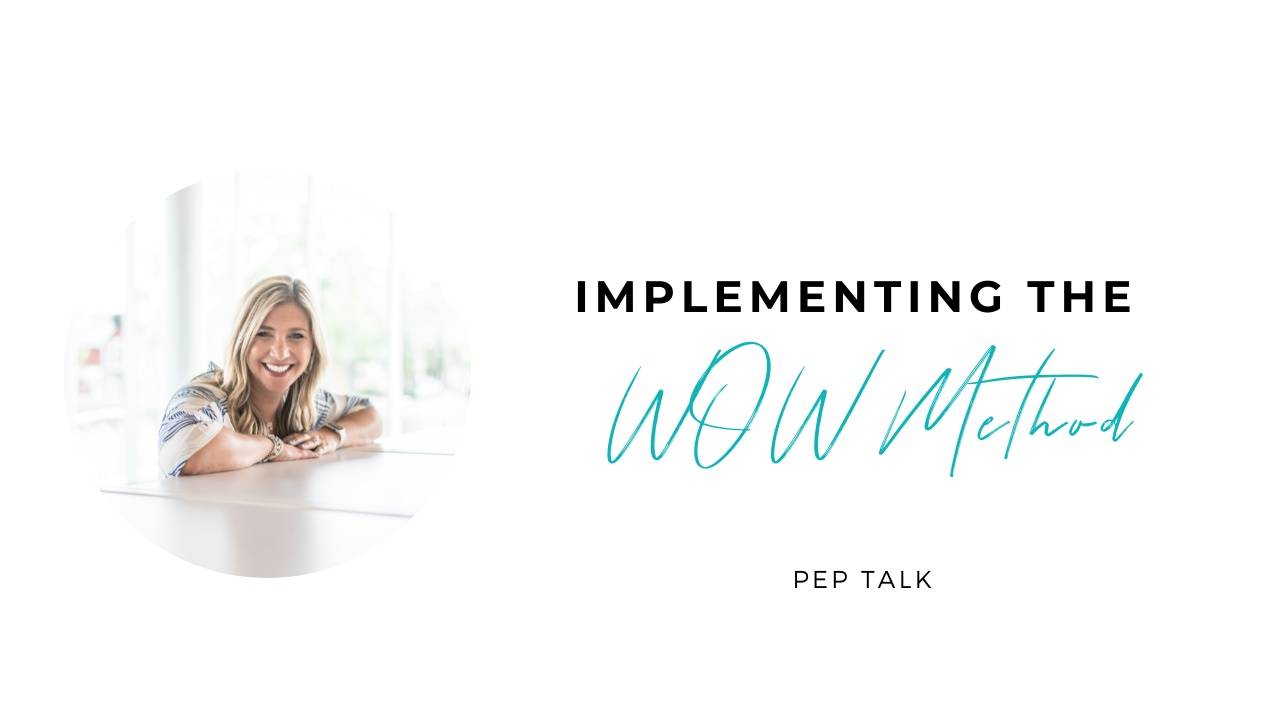 Implementing the WOW Method