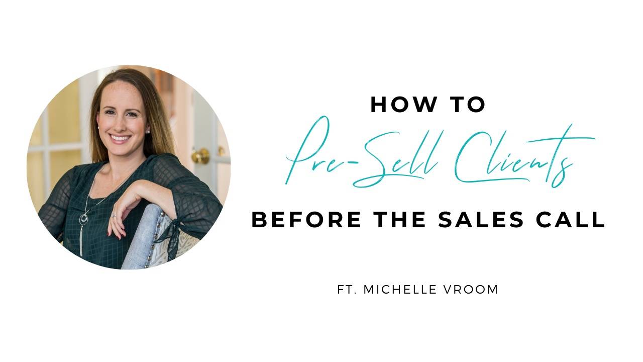 How to Pre-Sell Clients before the Sales Call