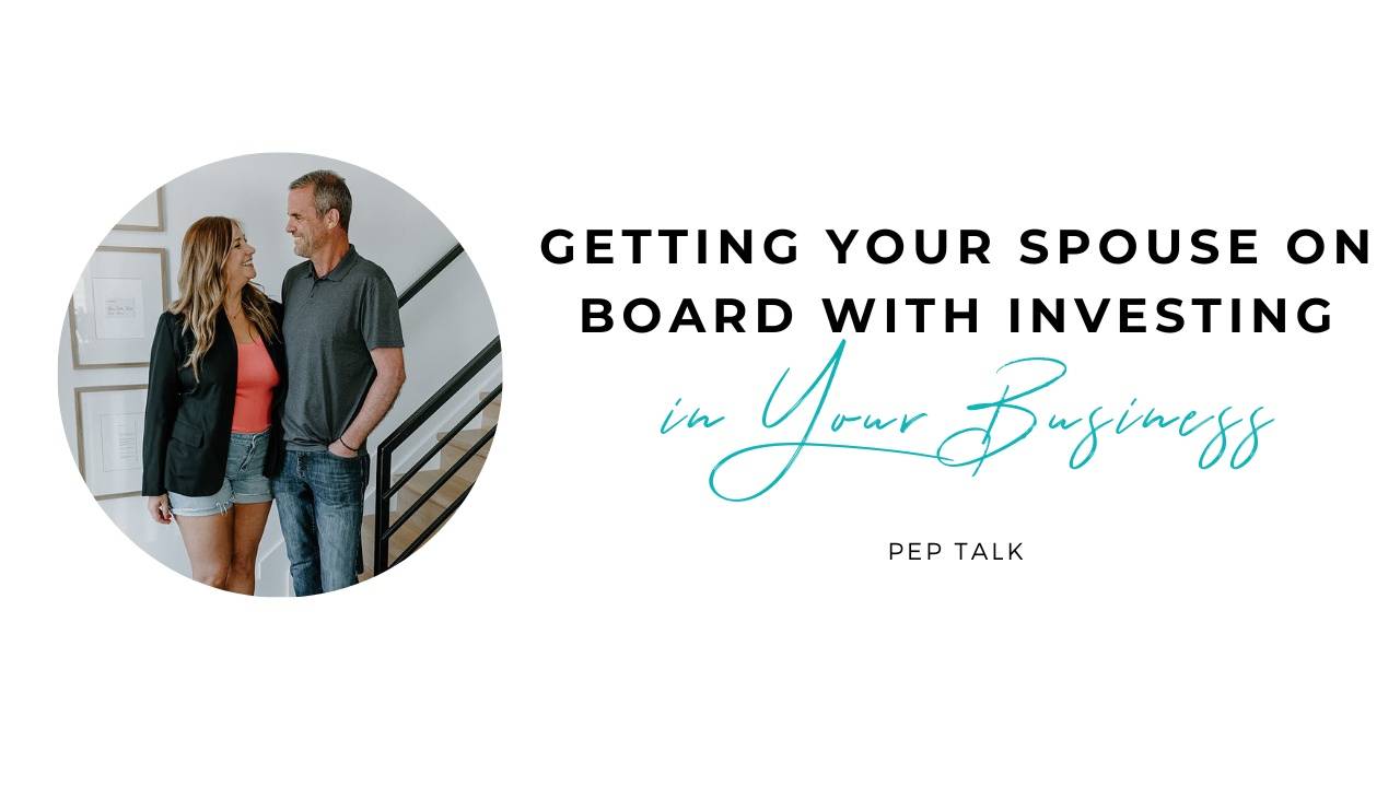 Getting Your Spouse on Board with Investing in Your Business