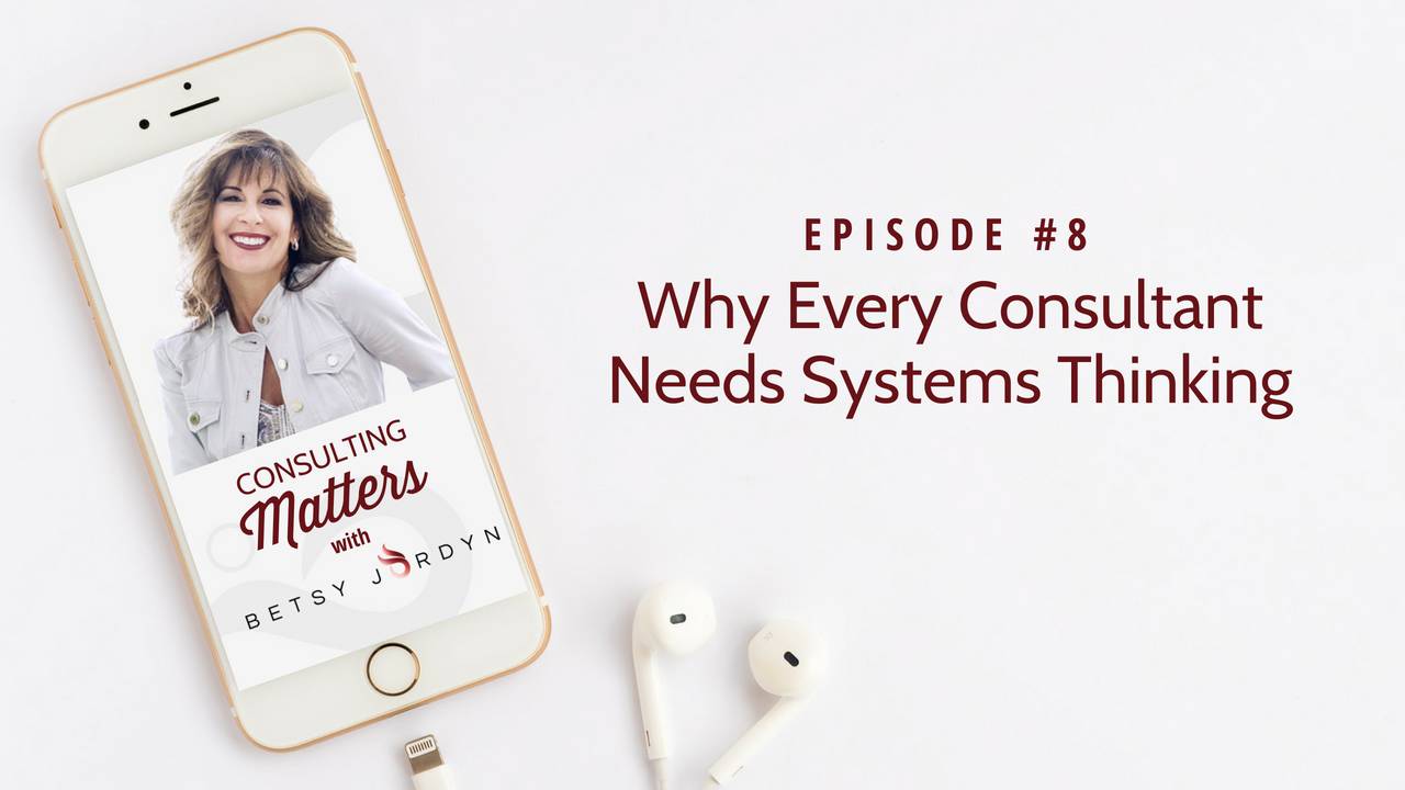 5 Reasons Why Every Consultant Needs Systems Thinking