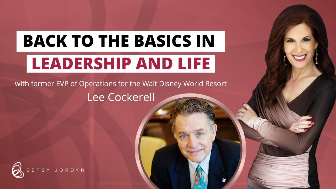 Lee Cockerell: Leadership Insights from Disney's Former EVP