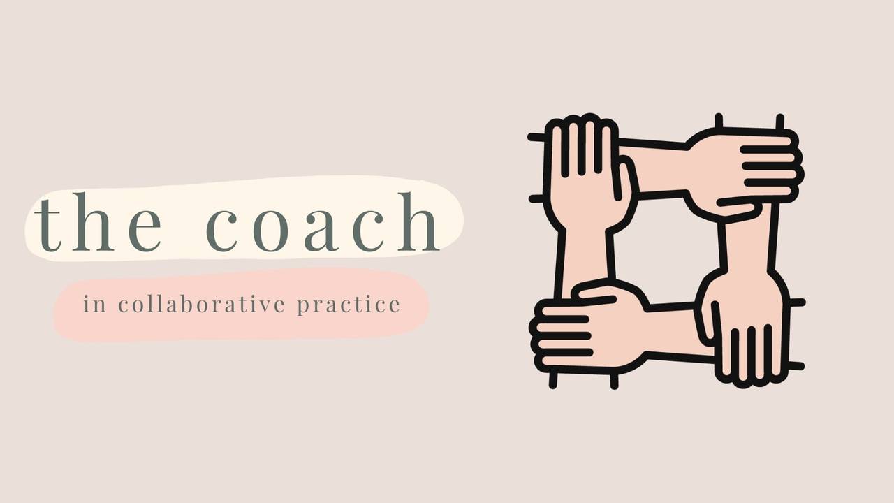 The Coach in Collaborative Practice Course