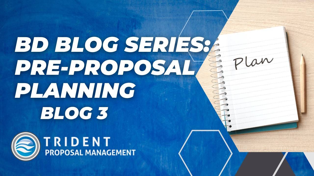 Pre-Proposal Planning: Capture Managements’ End Product