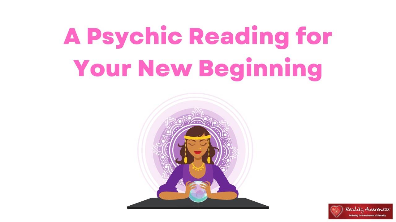 A Psychic Reading for Your New Beginning 🔮