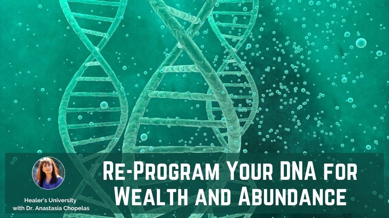 Reprogramming Your DNA from Poverty to Abundance