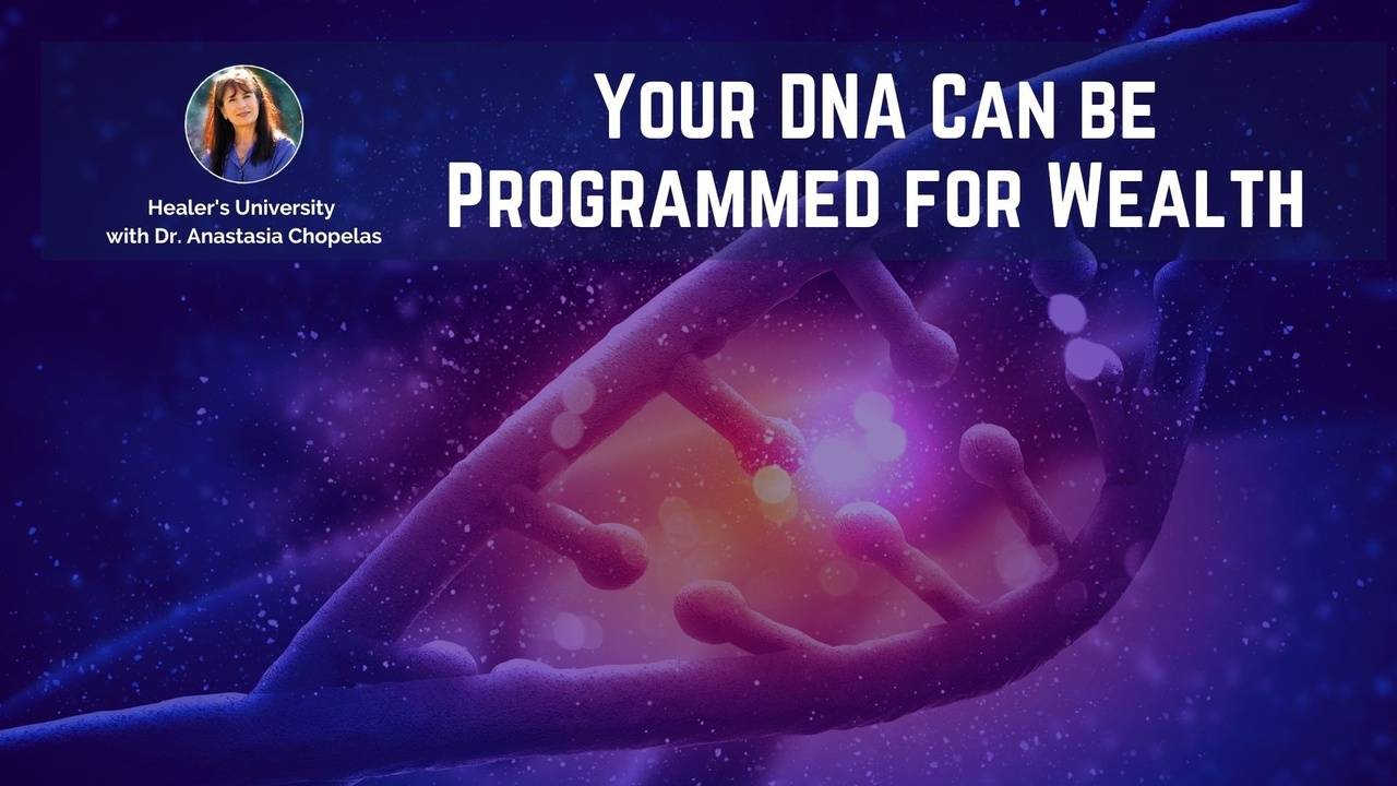 Practices you can do to reprogram your DNA to health, love and wealth